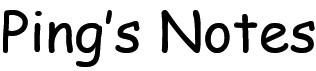 Ping's Notes